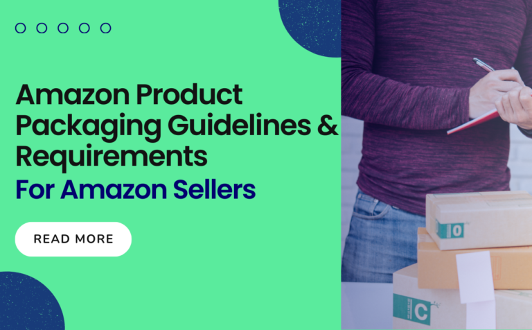 Amazon Product Packaging Requirements: Guidelines for Sellers